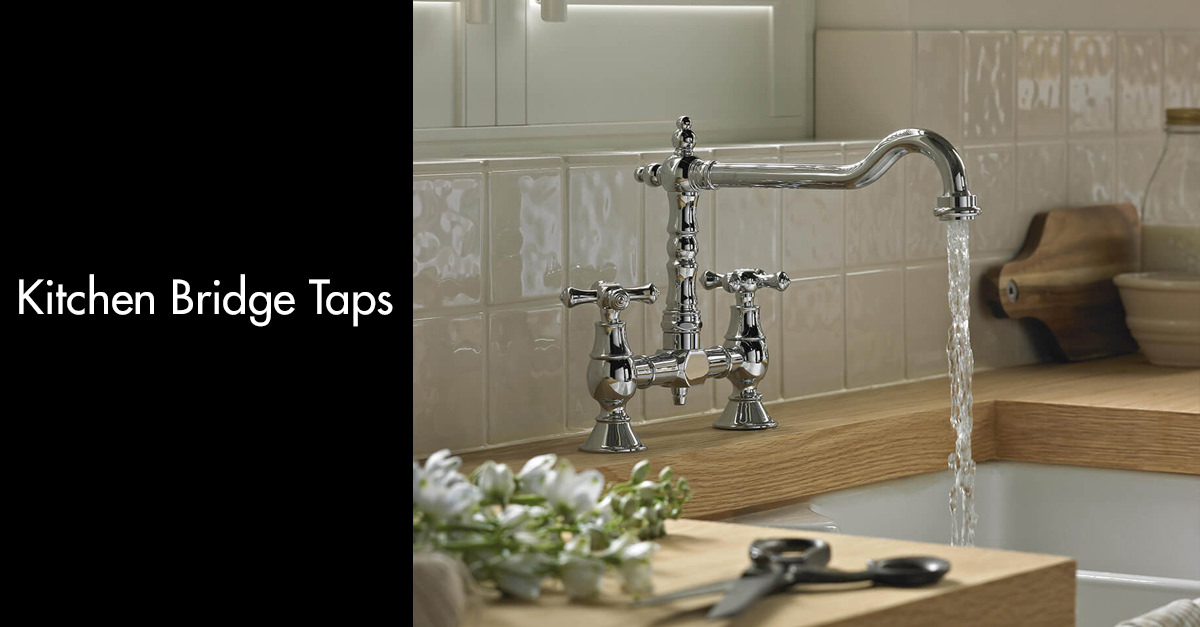Kitchen Bridge Taps | QS Supplies